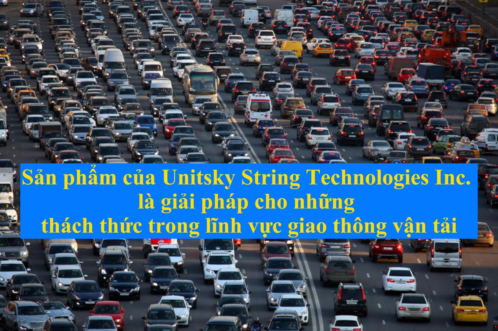 Sản phẩm của Unitsky String Technologies Inc. là giải pháp cho những thách thức trong giao thông ...